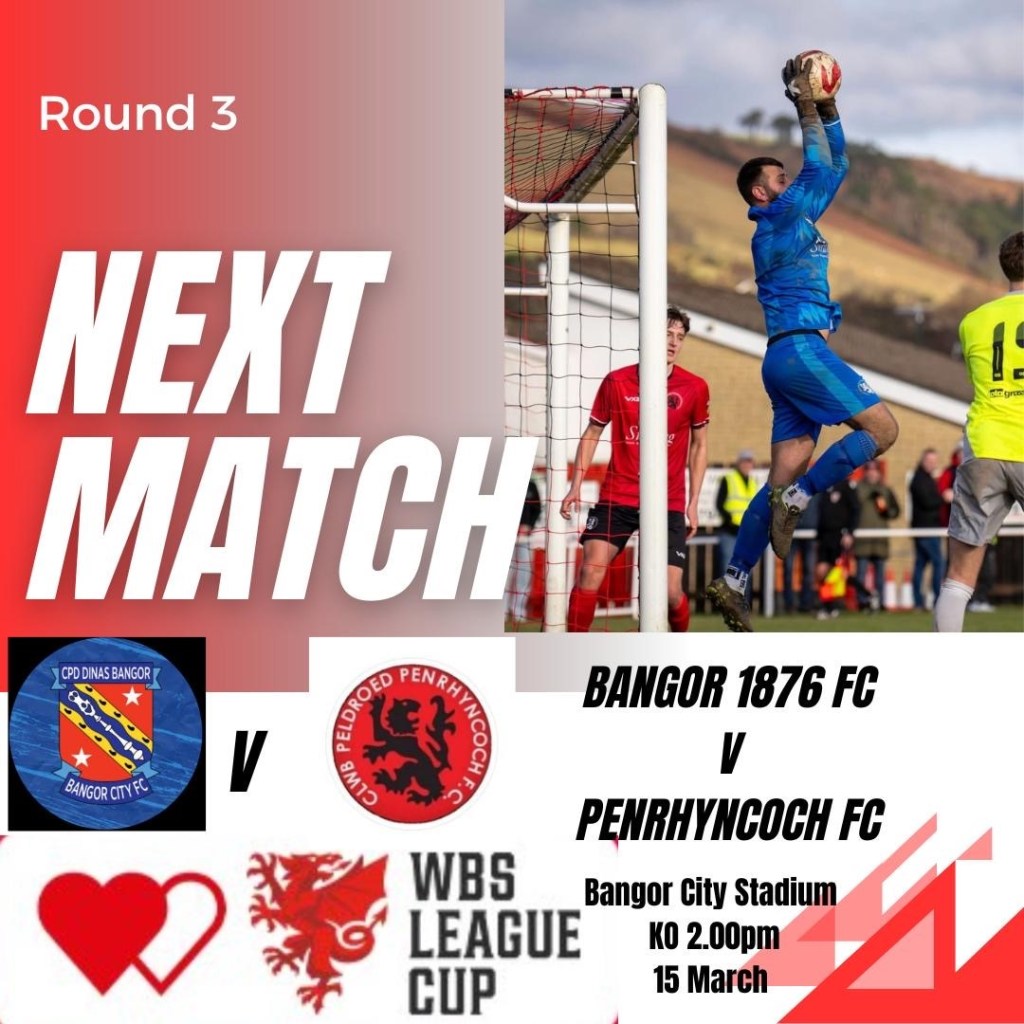 Bangor 1876 FC vs Penrhyncoch FC – Penrhyncoch FC